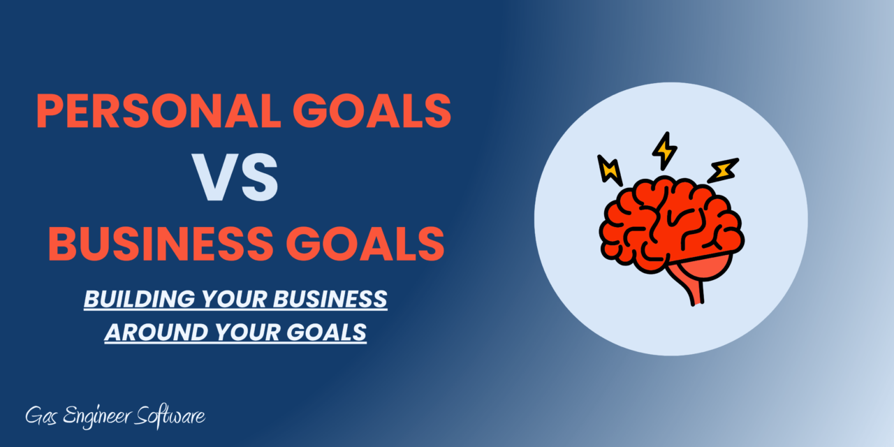 Why You Need To Build Your Business Around Your Personal Goals - Gas ...