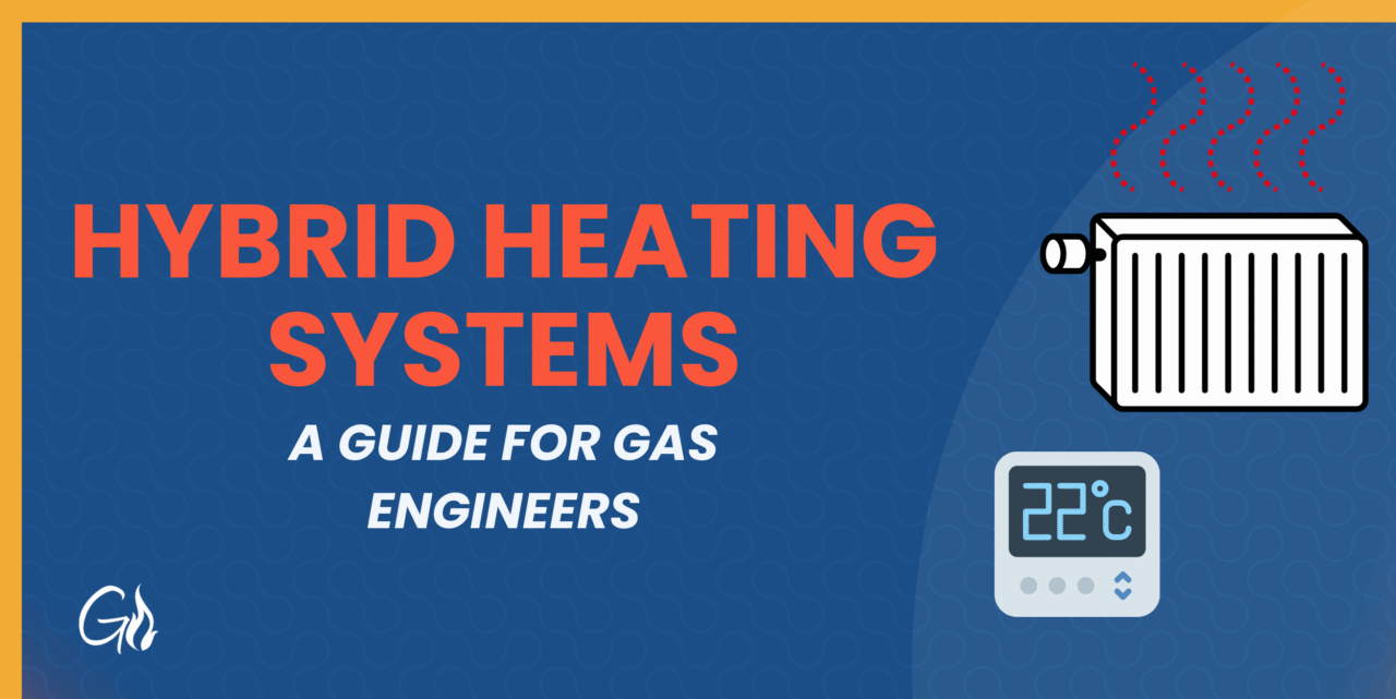 Hybrid Heating Systems: A Gas Engineer’s Guide to the Next Big ...